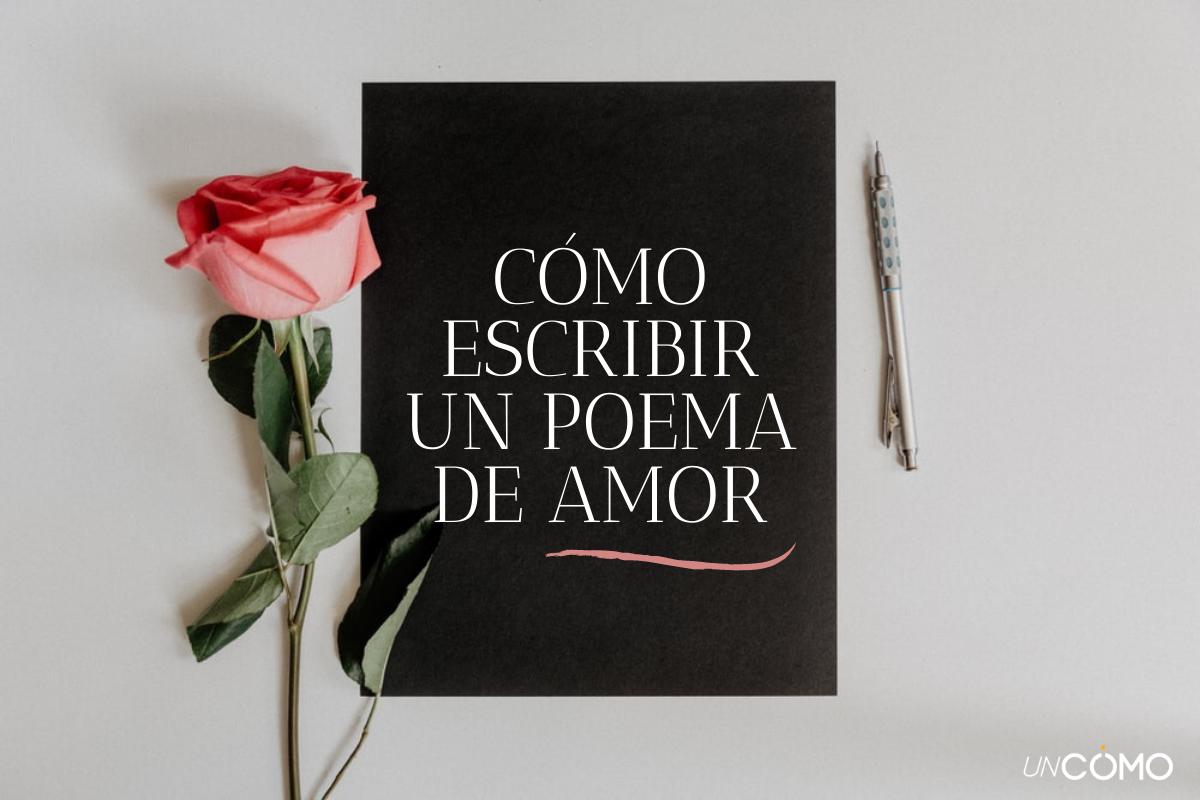 Cómo escribir un poema de amor paso a paso